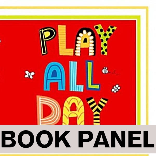 Play All Day Fabric Book Panel to sew | Quilt Girls®| QuiltGirls®